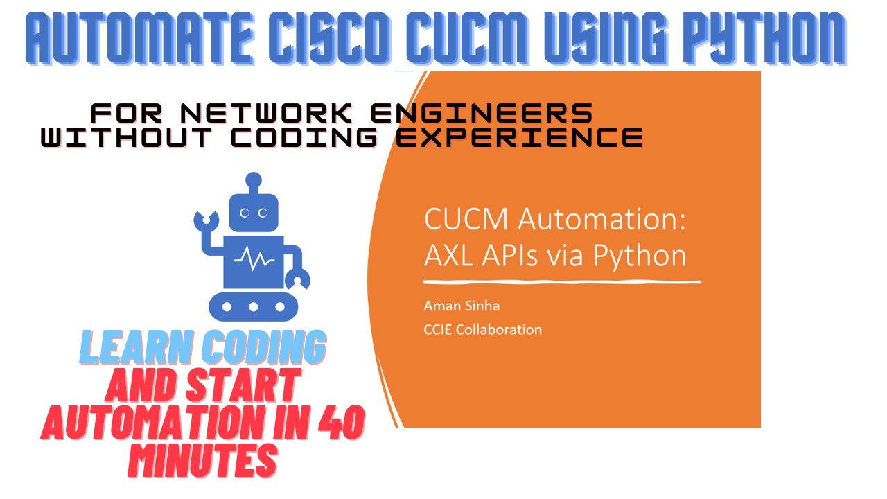 Cisco CUCM Automation | AXL API Using Python For Network Engineers With Zero Coding Experience ...